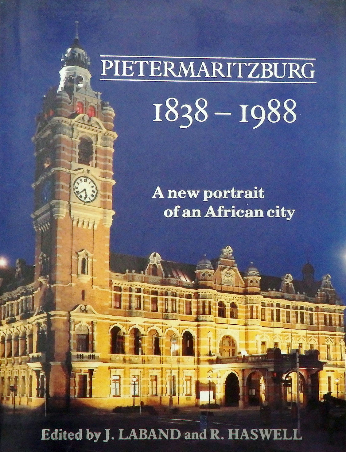 Pietermaritzburg 1838 - 1988 - Book Cover.jpg | The Heritage Portal Pietermaritzburg 1838 - 1988 - Book Cover.jpg | The Heritage Portal